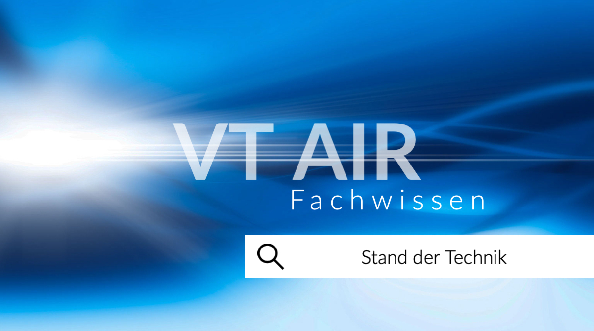 Stand der Technik - Erklärung und Infromationen - Voleatech Fachwissen